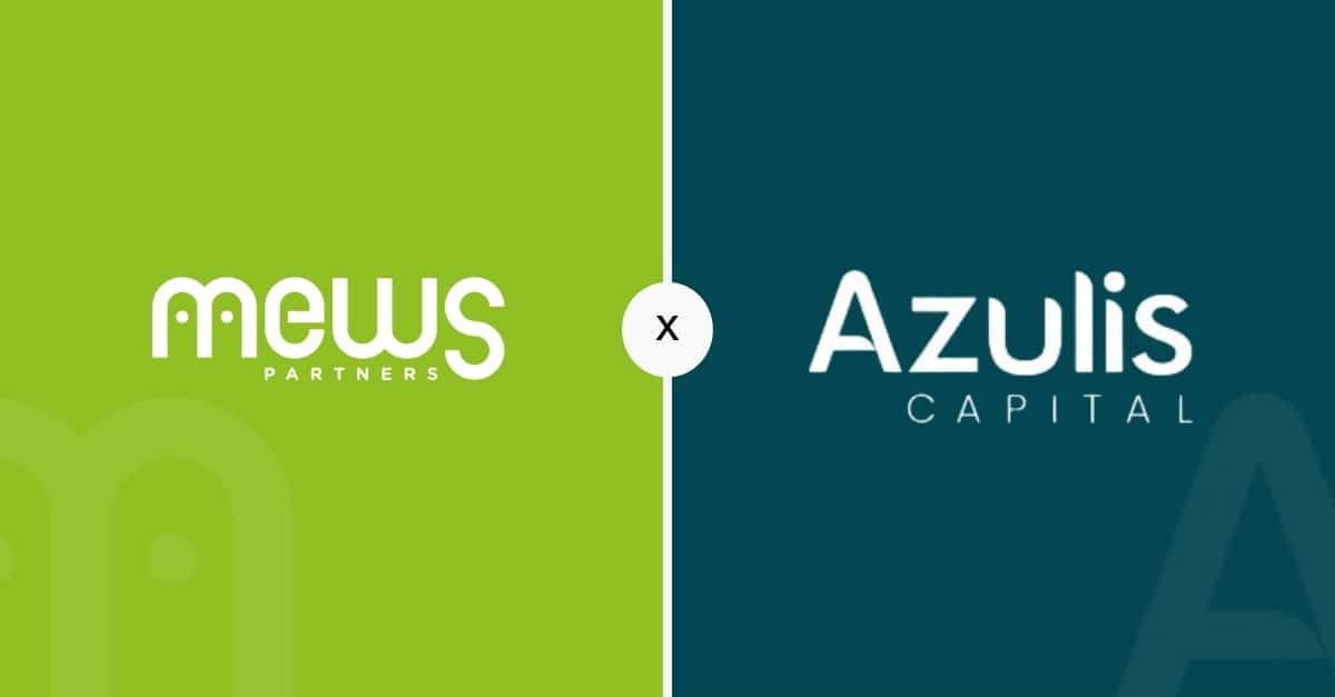 Mews Partners accueille Azulis Capital comme investisseur minoritaire ...